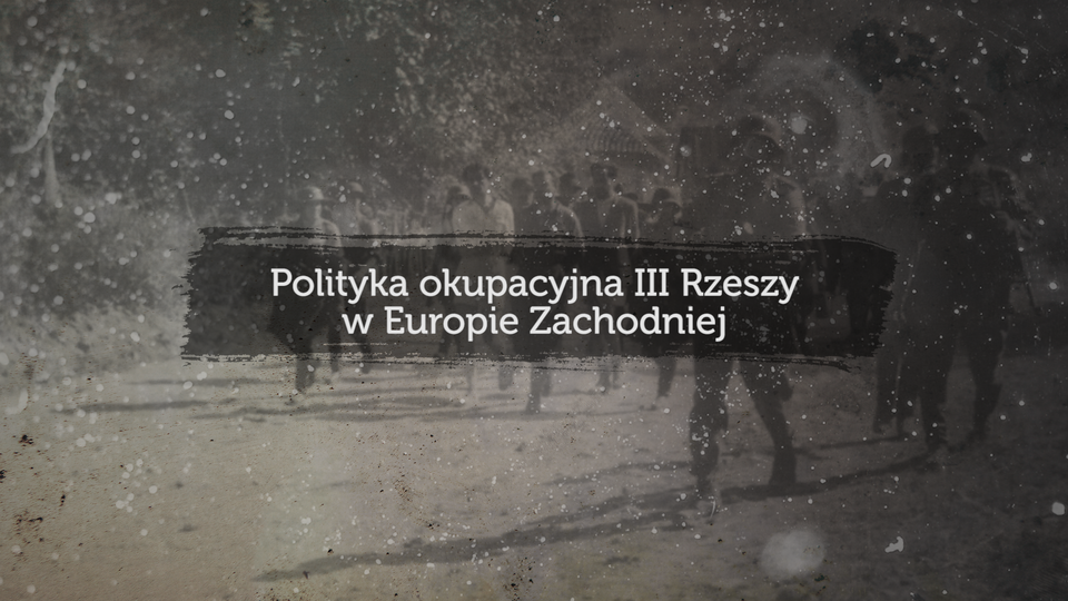 Film - Polityka okupacyjna hitlerowskich Niemiec w Europie - zpe.gov.pl